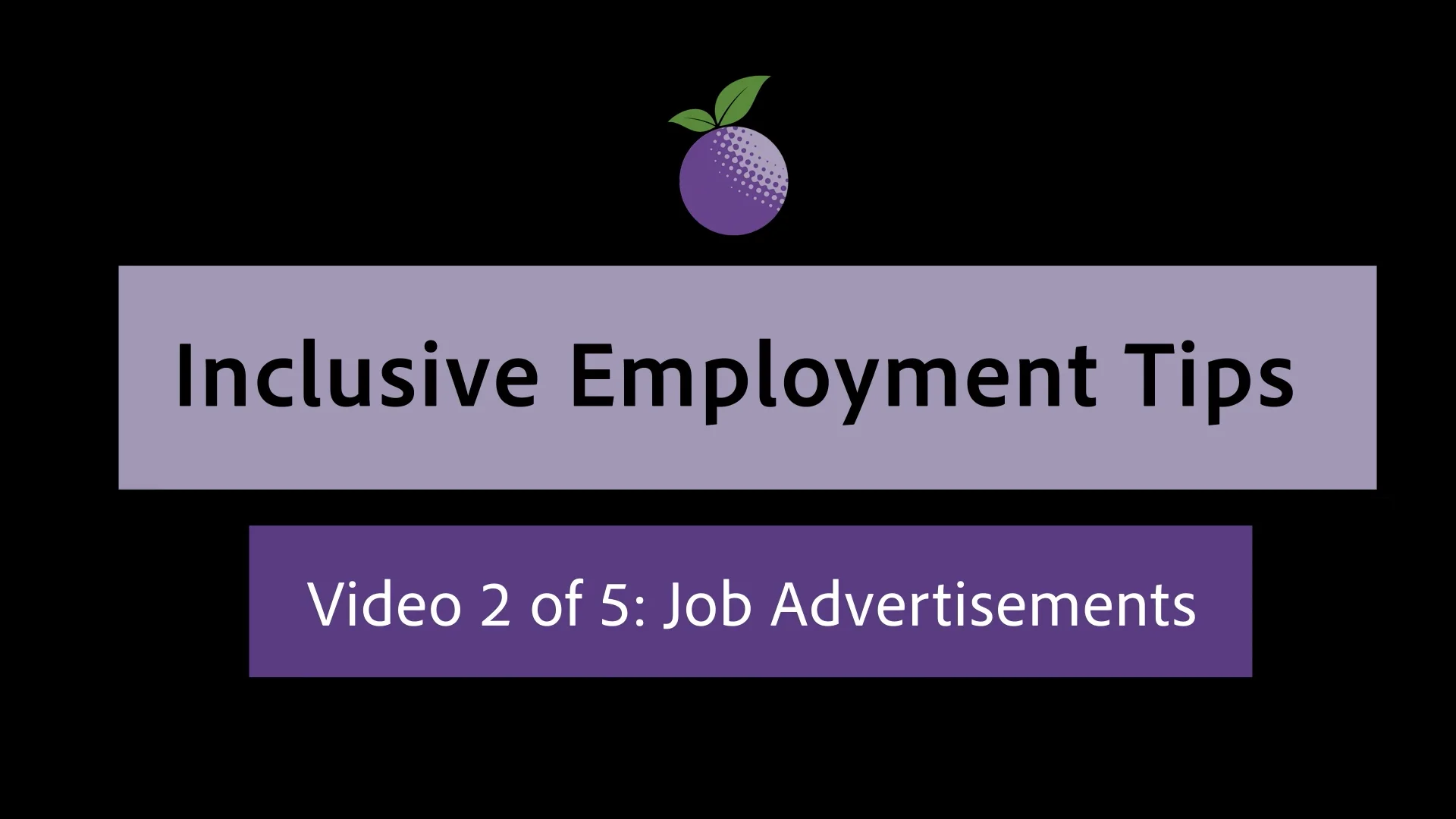 (video 2/5) Inclusive Employment Tips: Job Advertisements on Vimeo
