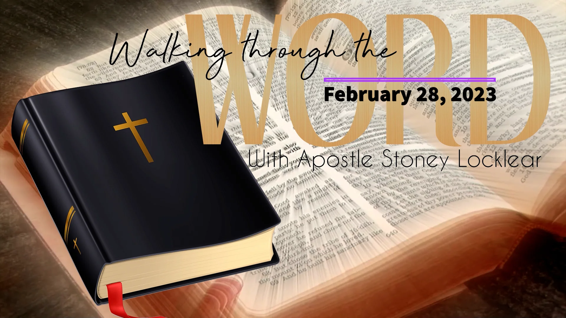 February 28, 2023 "Walking Thru the Word" Apostle Stoney Locklear on Vimeo