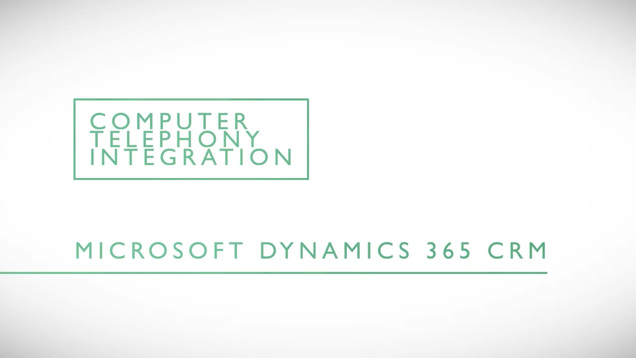 Computer Telephony Integration - Microsoft Dynamics 365 CRM