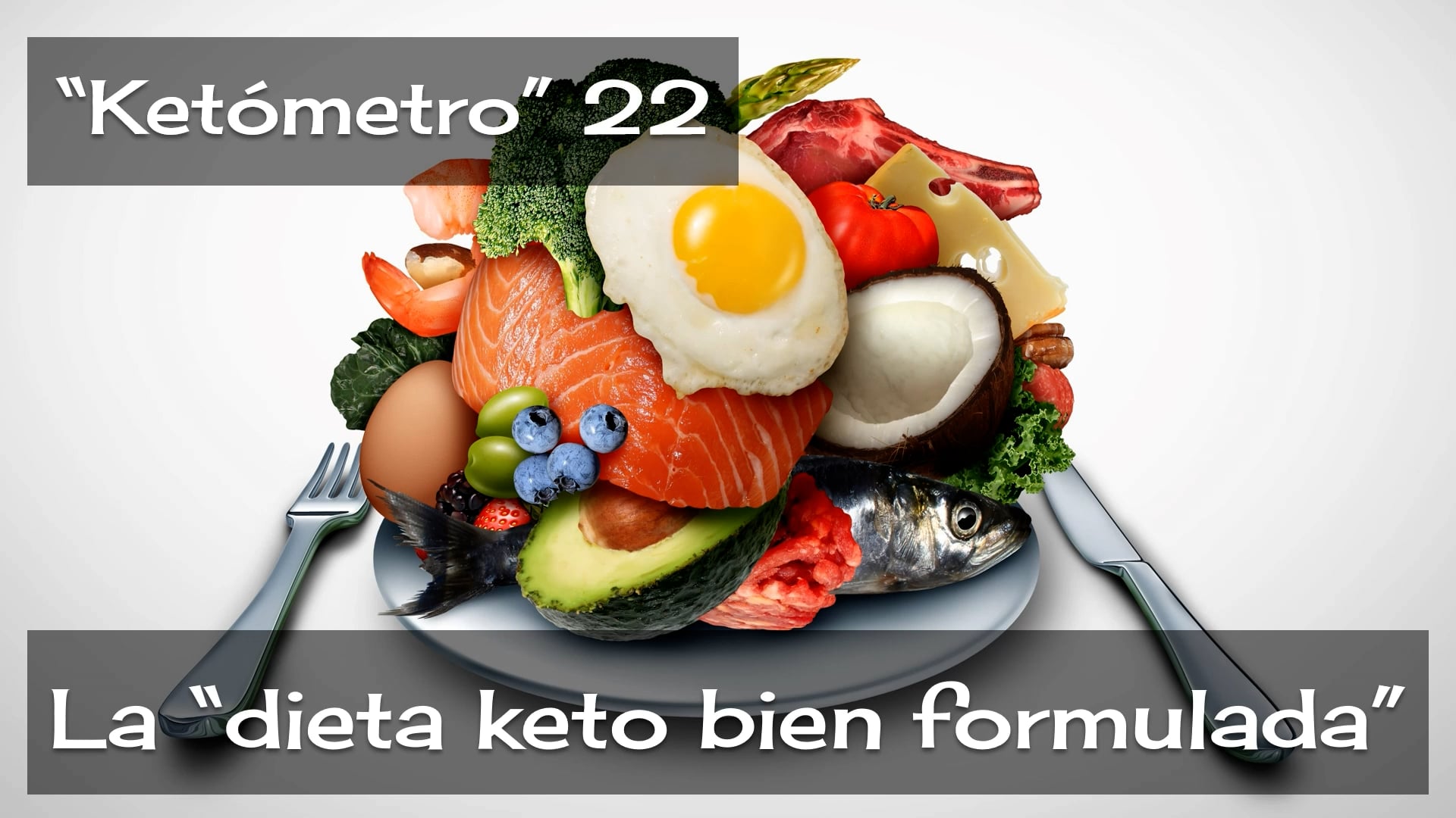 Km. 22 La dieta keto bien formulada on Vimeo
