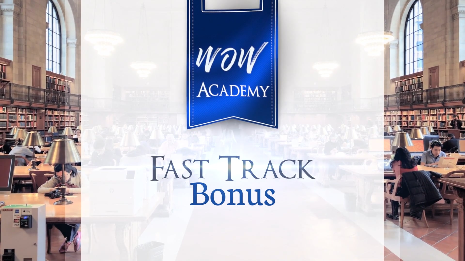 Fast Track Bonus Video