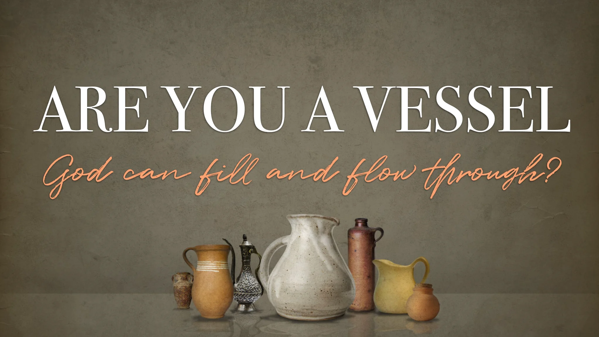 Are You a Vessel God Can Fill And Flow Through? [03.01.23Wed] on Vimeo