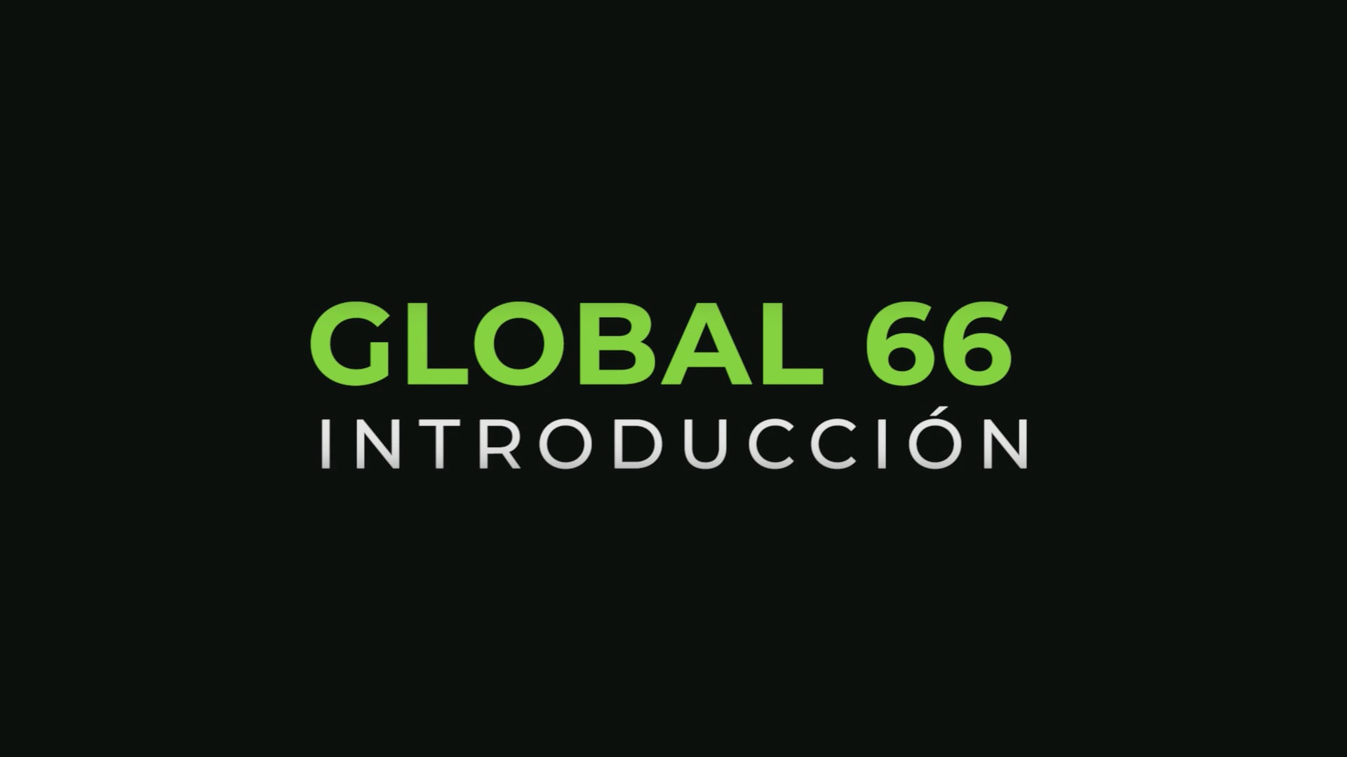 GLOBAL 66 INTRODUCCION.mp4