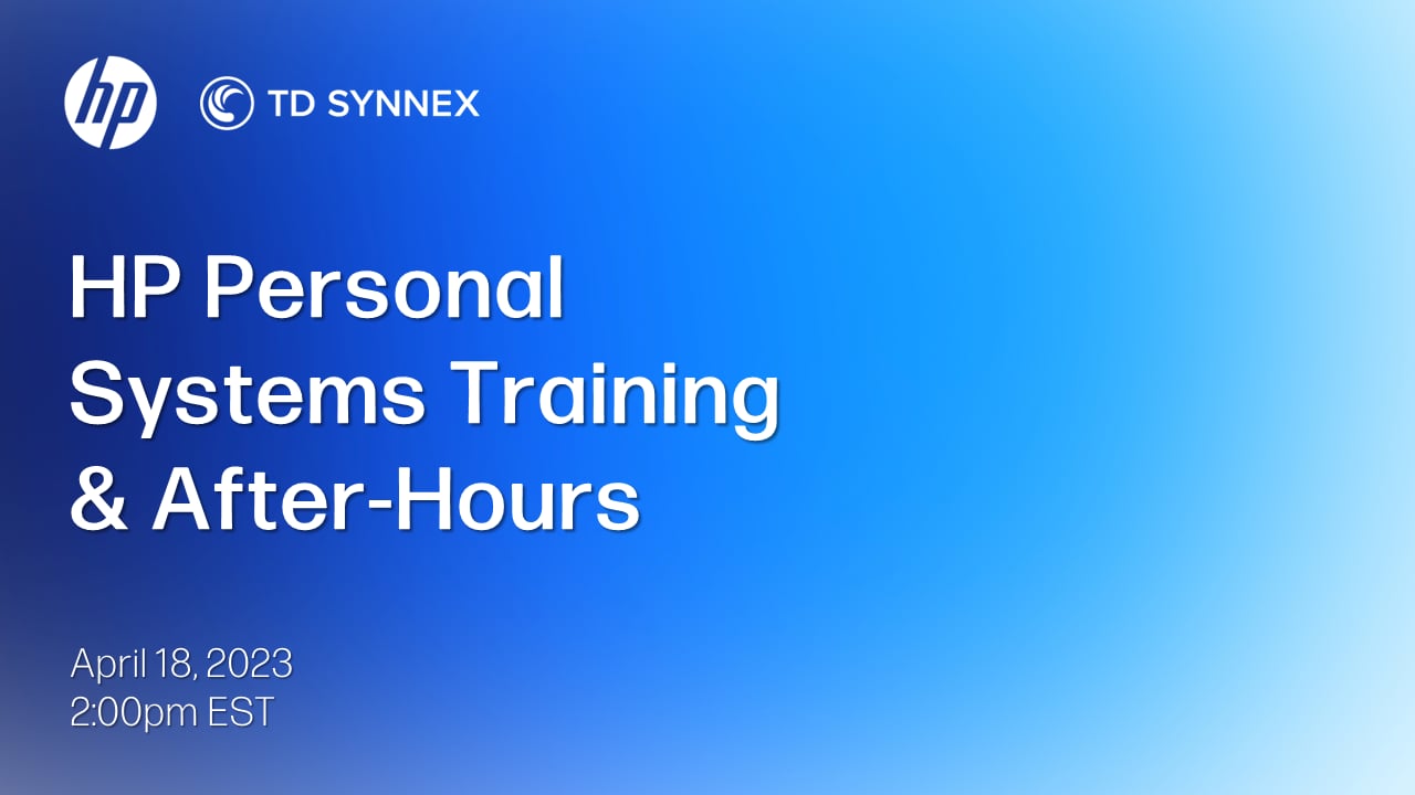 HP Personal Systems Training & After Hours - Promo - April 18, 2023 on ...