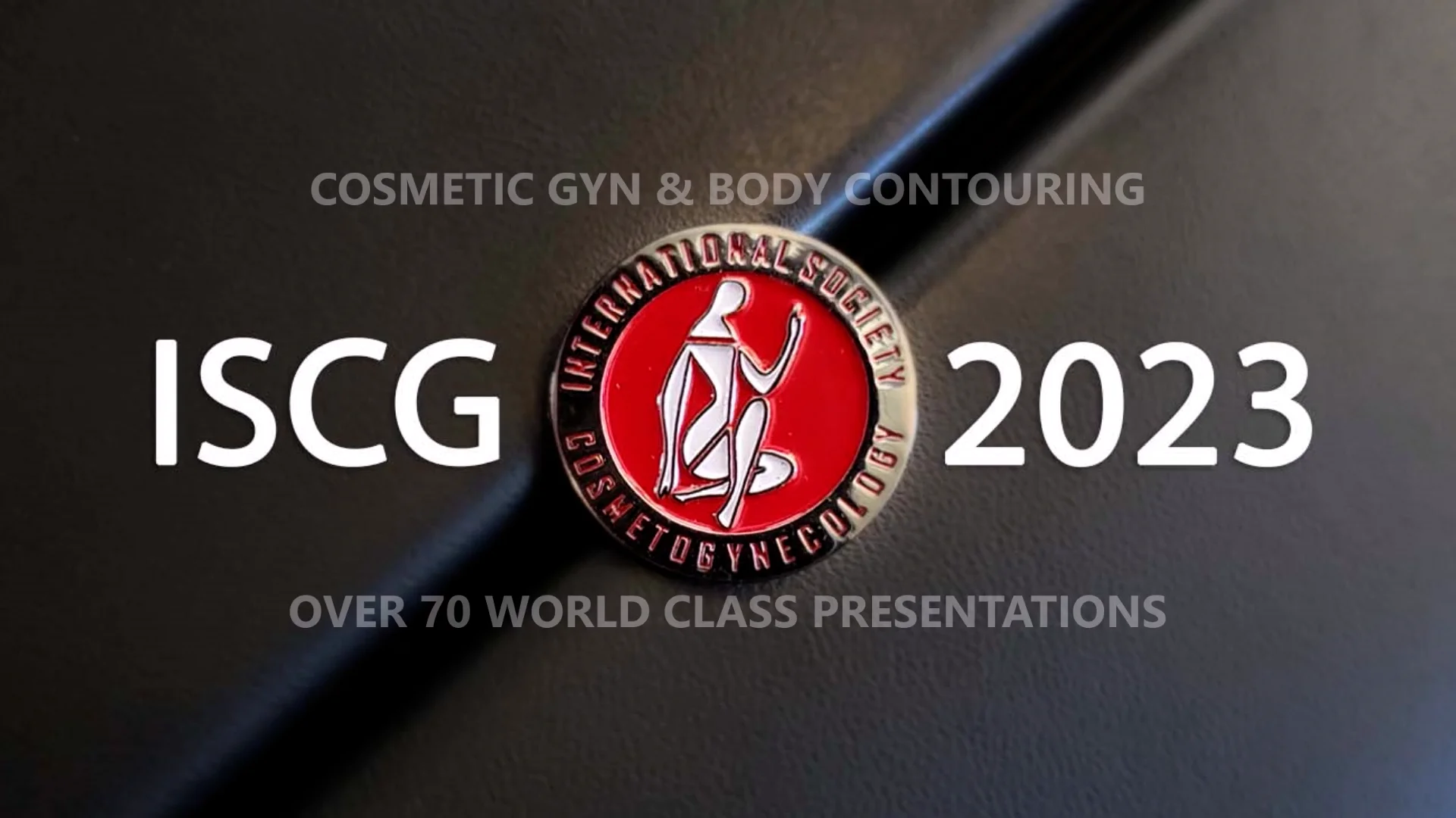 Watch ISCG 2023 Cosmetic Gyn & Body Contouring 3-Day World Congress ...