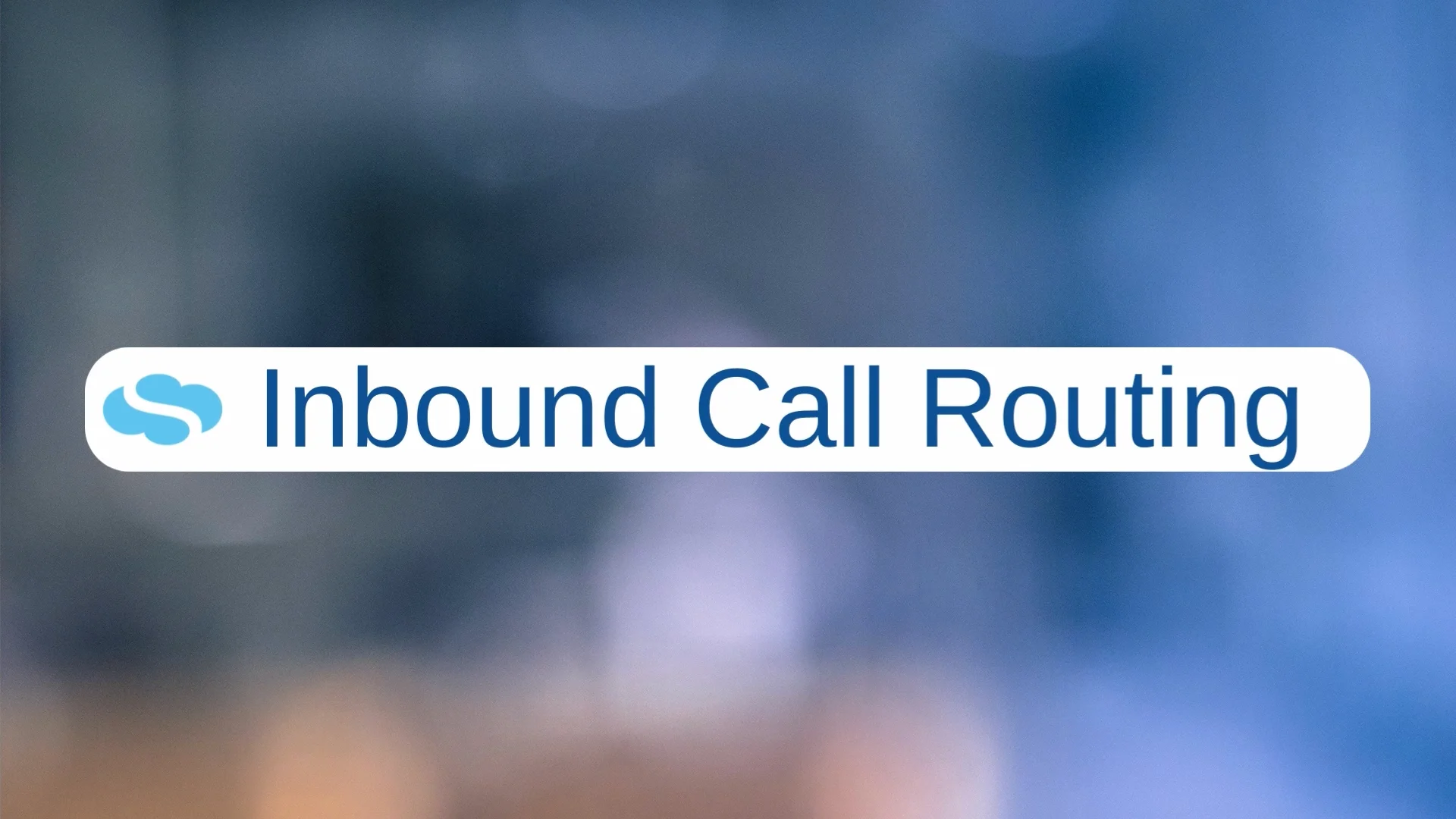 9. Inbound Call Routing | Reseller Domain Training
