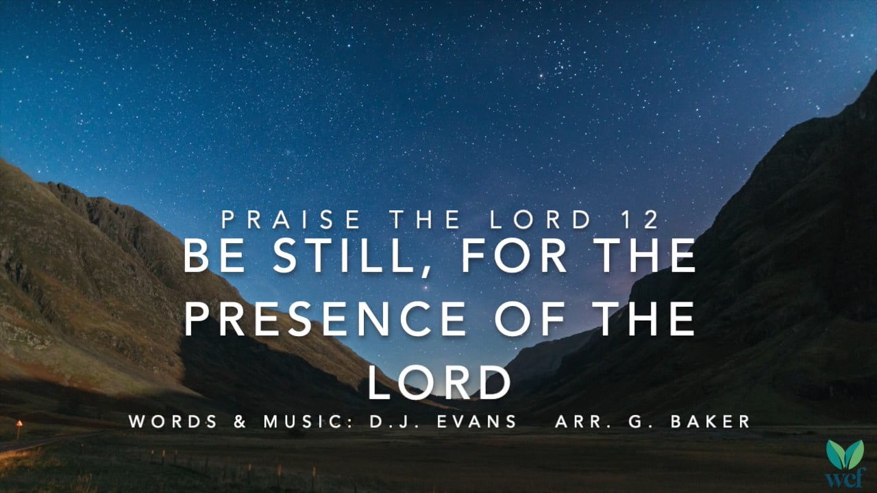 PTL 12 - Be still, for the presence of the Lord on Vimeo