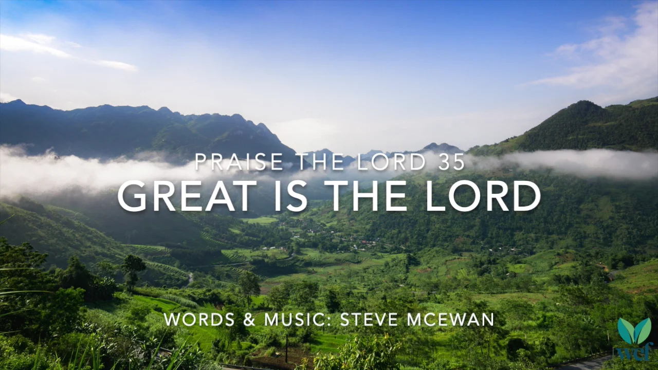 PTL 35 - Great is the Lord