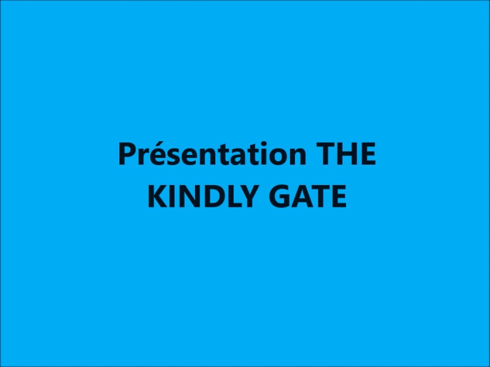 Présentation THE KINDLY GATE on Vimeo