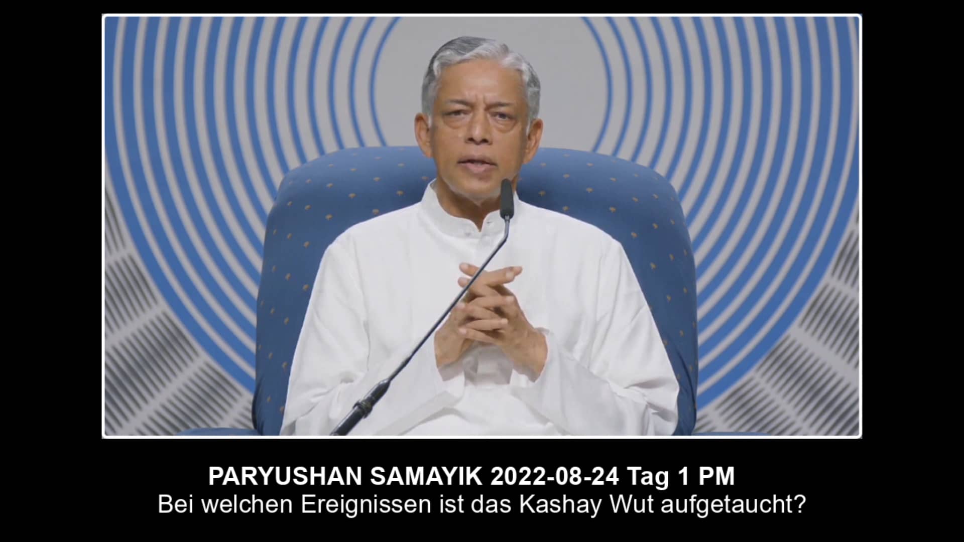 PARYUSHAN SAMAYIK 2022-08-24 Tag 1 PM - Bei welchen Ereignissen ist das ...