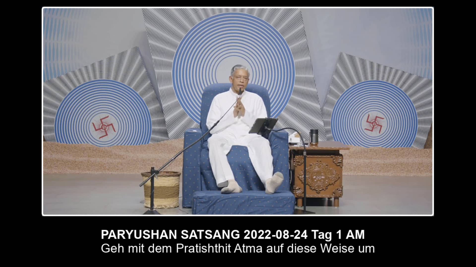 PARYUSHAN SATSANG 2022-08-24 Tag 1 AM APTV 14 - Geh mit dem Pratishthit ...
