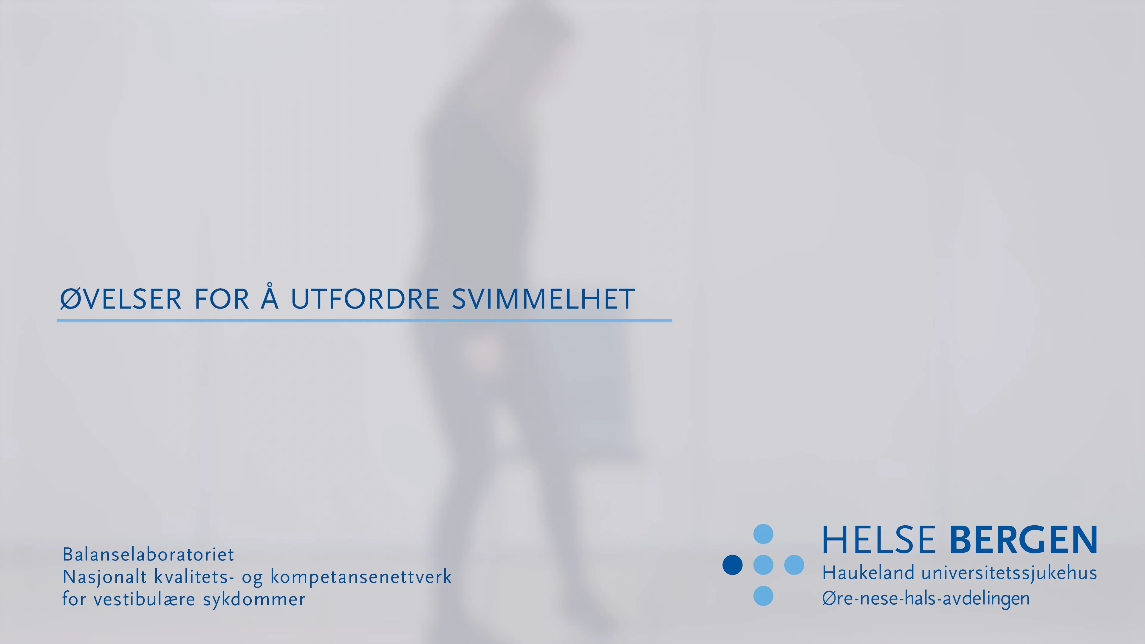 Helse Bergen - film 5 - Øvelser for å utfordre svimmelhet - tekstet (1)