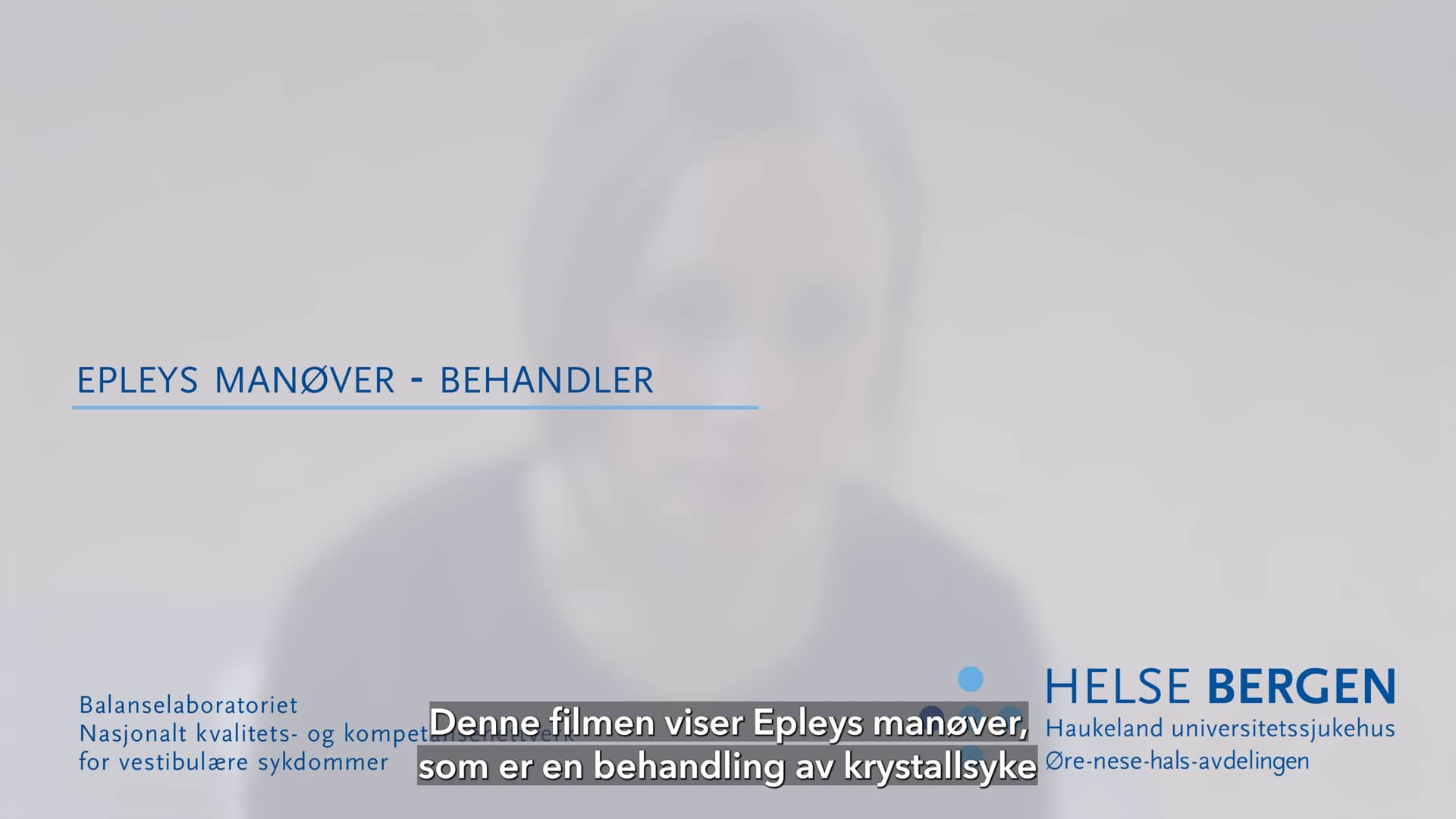 Helse Bergen - film 9 - Epleys Manøver - Behandler - med 3D modell ...
