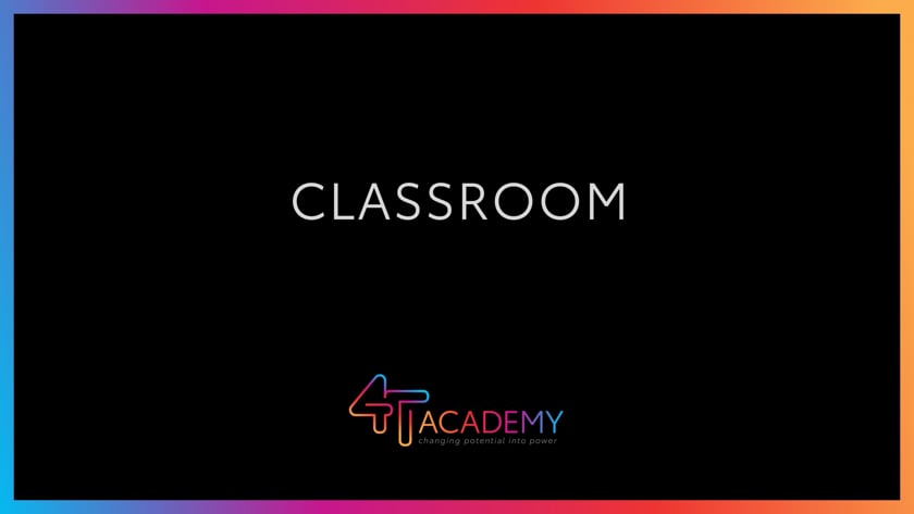 4T Academy – Changing Potential into POWER