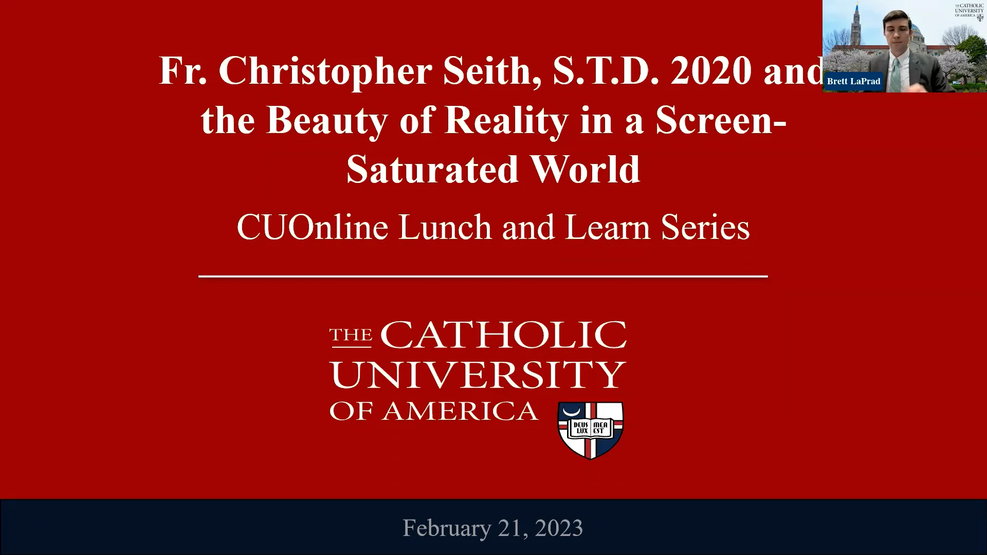CUOnline Lunch and Learn: Fr. Christopher Seith, S.T.D. 2020, and the Beauty of Reality in a ...