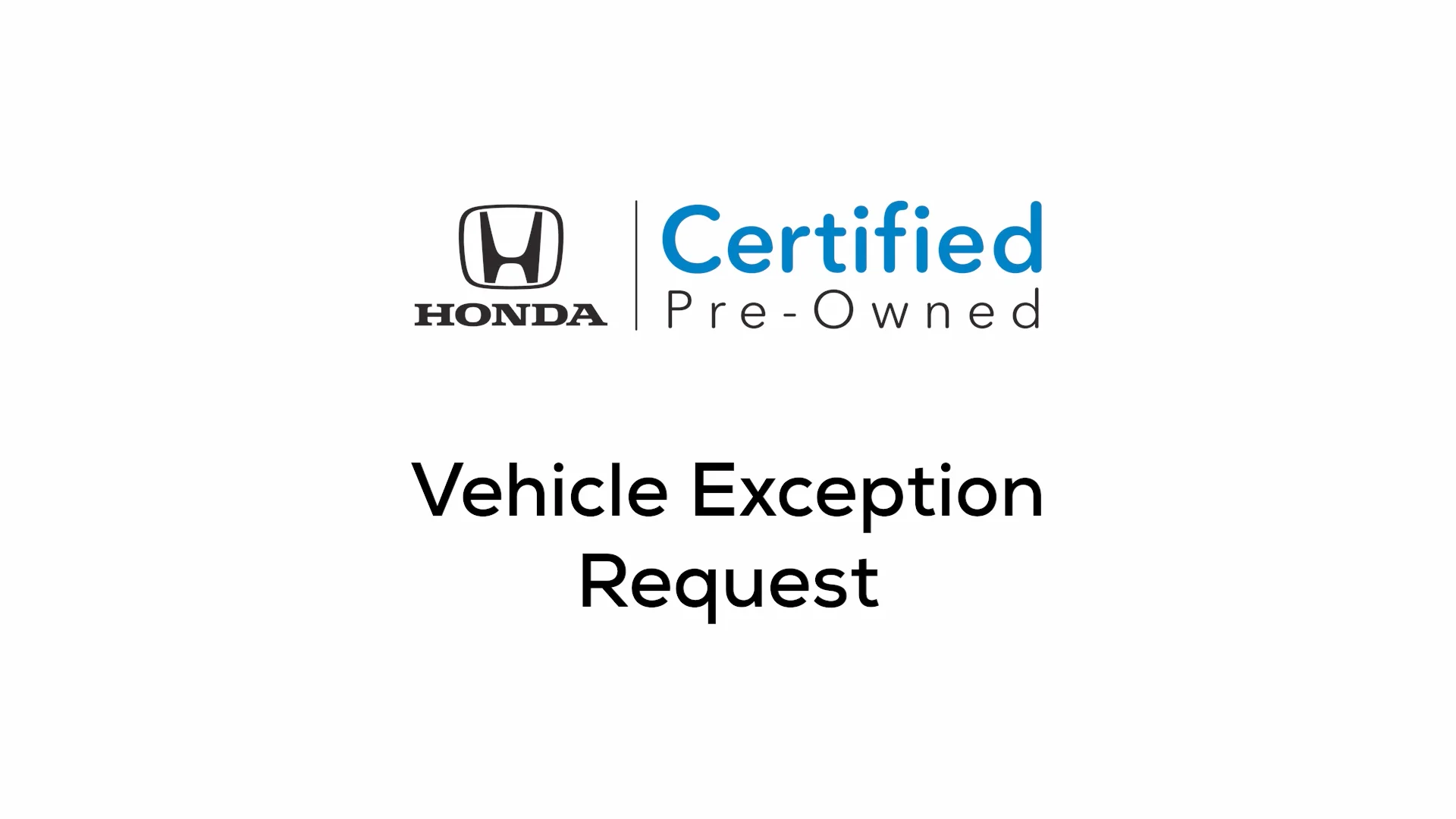 Honda - Vehicle Exception Request