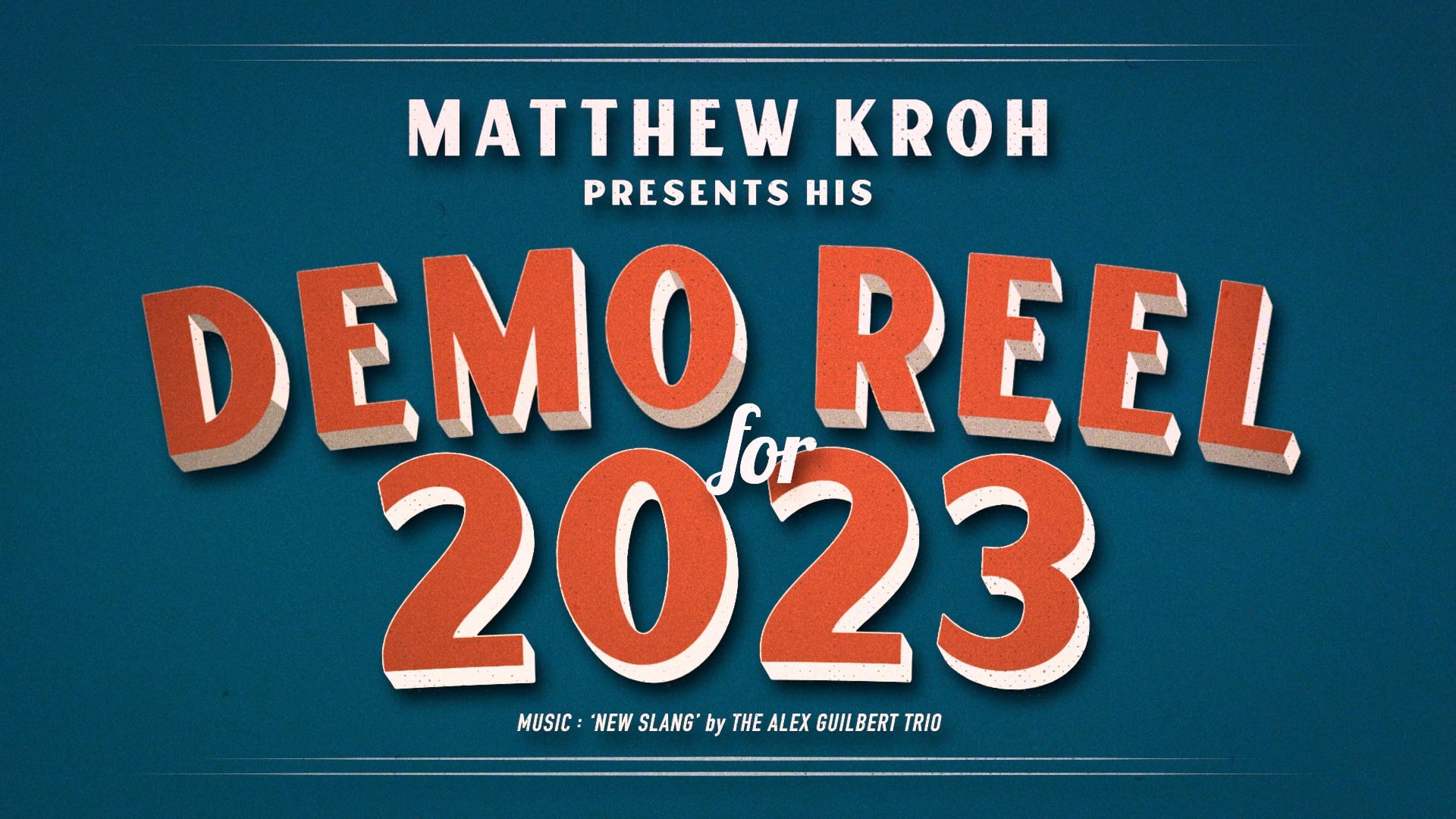 Matthew Kroh Demo Reel 2023