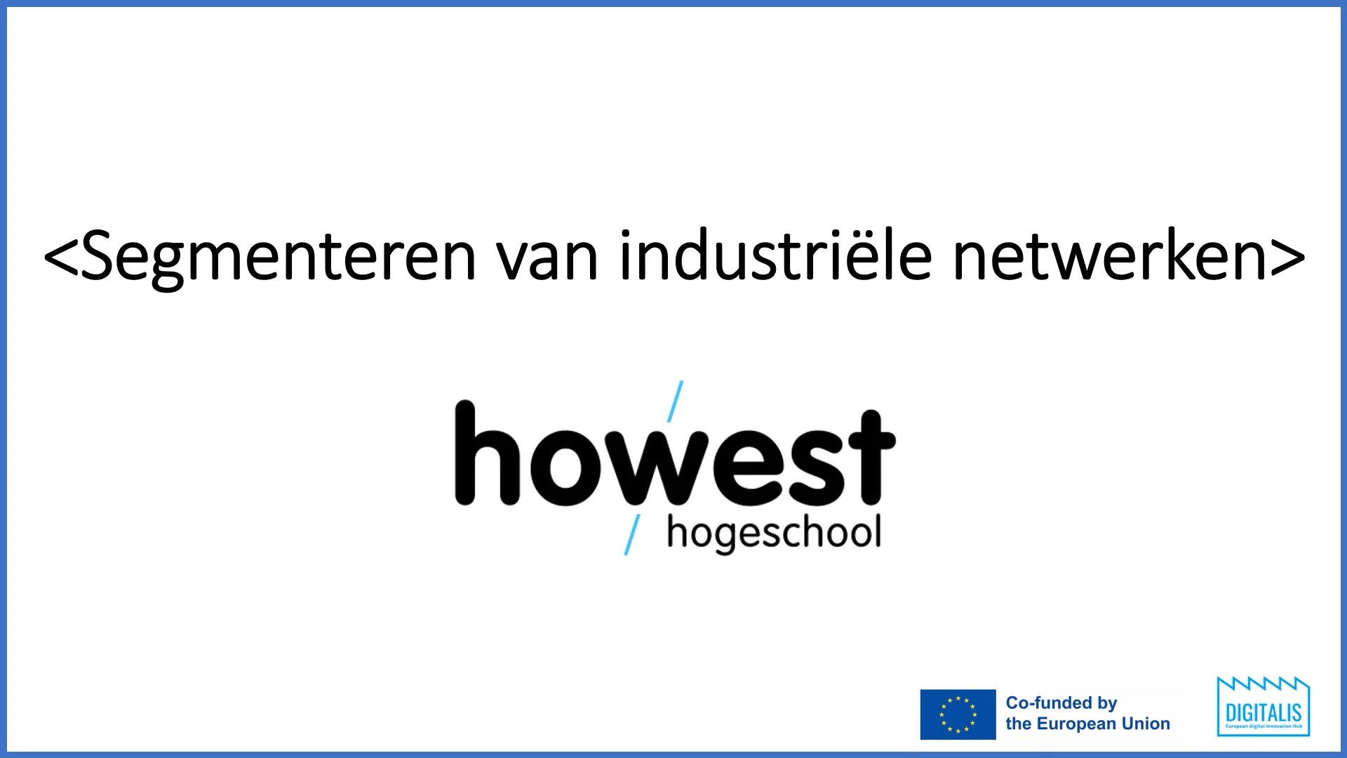 Segmenteren van industriële netwerken Howest placeholder on Vimeo