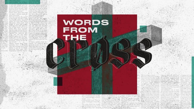 Sermon Series: Words From The Cross - Church Visuals