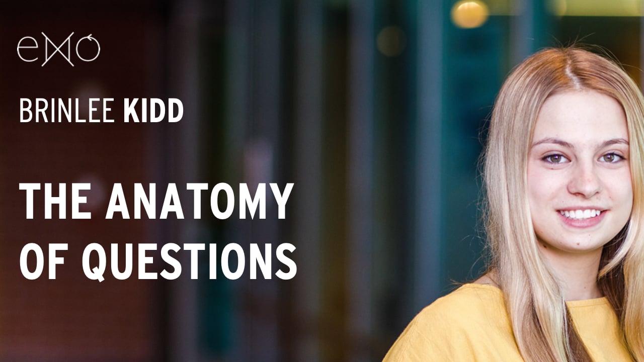 The Anatomy of a Question • Brinlee Kidd • EXO ONE.mp4 on Vimeo