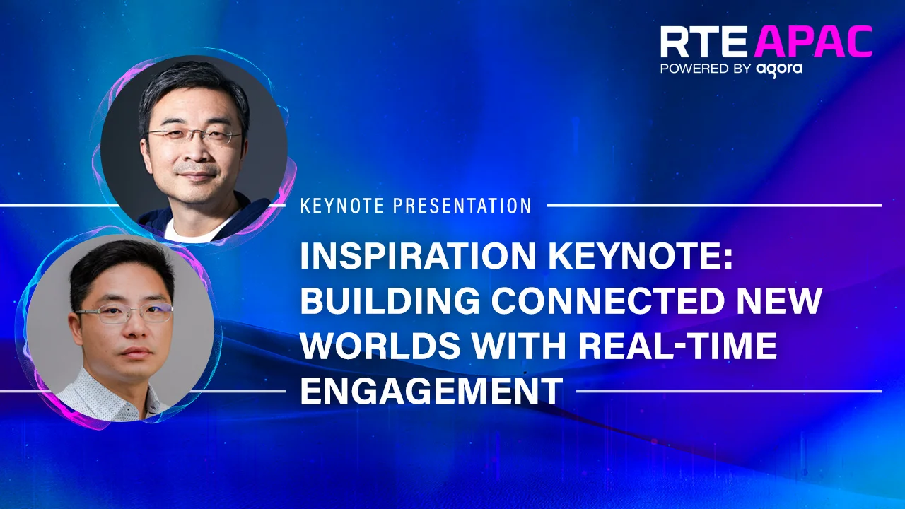Inspiration Keynote: Building Connected New Worlds with Real-Time Engagement | RTE APAC 2022 on ...