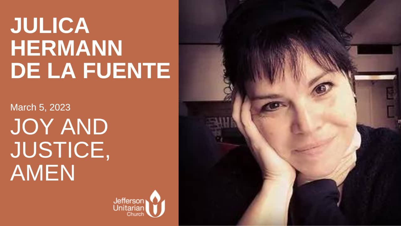 Joy And Justice, Amen, presented by Julica Hermann de la Fuente, Sunday ...