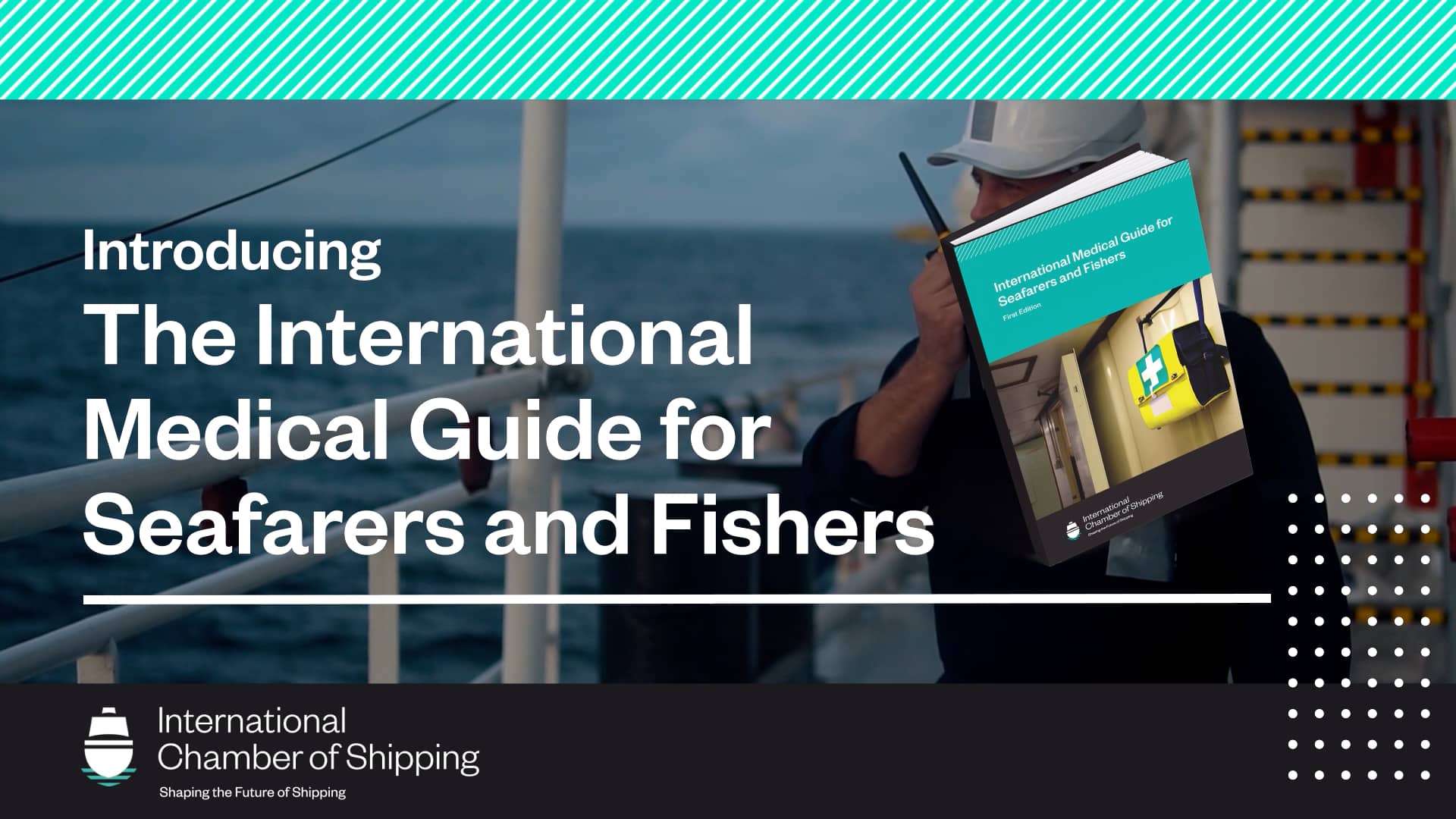 Introducing the International Medical Guide for Seafarers and Fishers ...