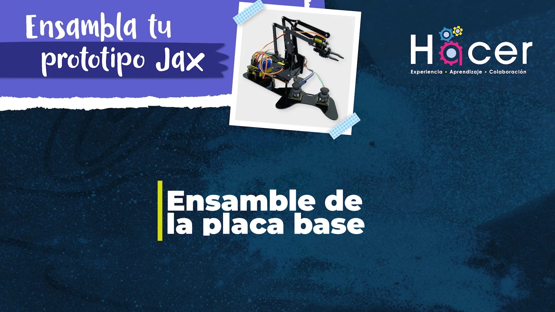 10º Jax - Paso 1. Ensamble de la placa base