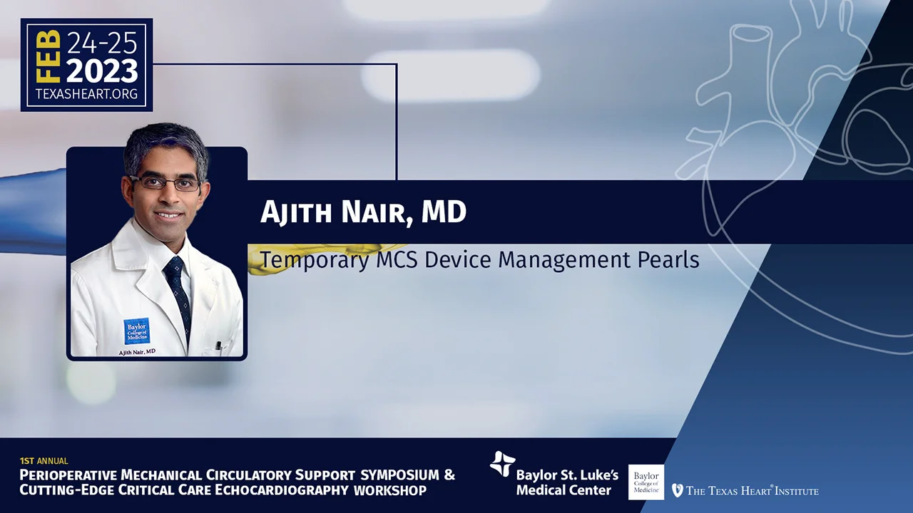 Ajith Nair, MD | Temporary MCS Devices: Management Pearls on Vimeo