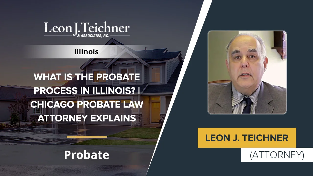 What Is The Probate Process In Illinois? | Chicago Probate Law Attorney ...