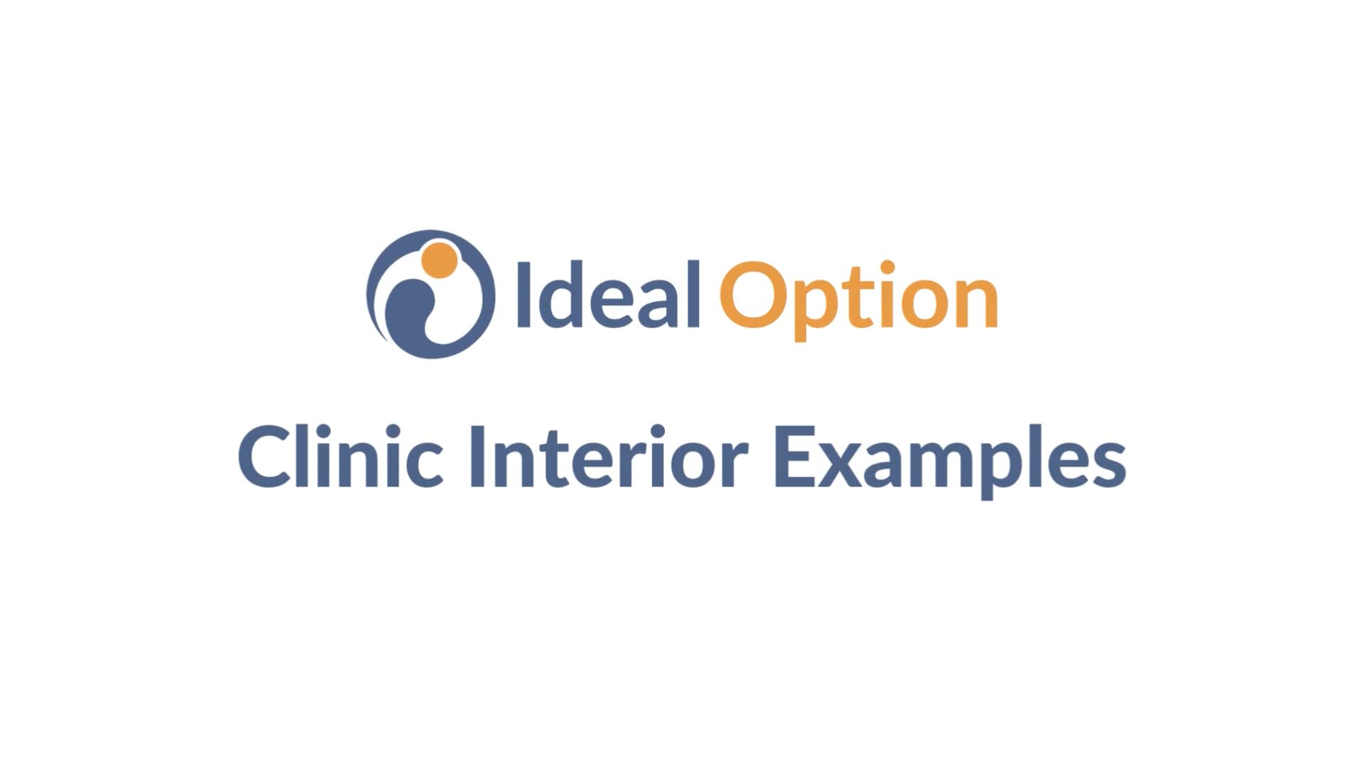 Ideal Option Clinic Interior Examples on Vimeo