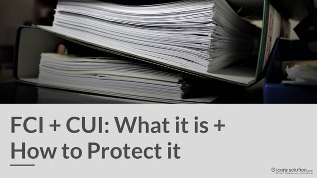 2023 Webinars - FCI & CUI What is it and How to Protect it on Vimeo