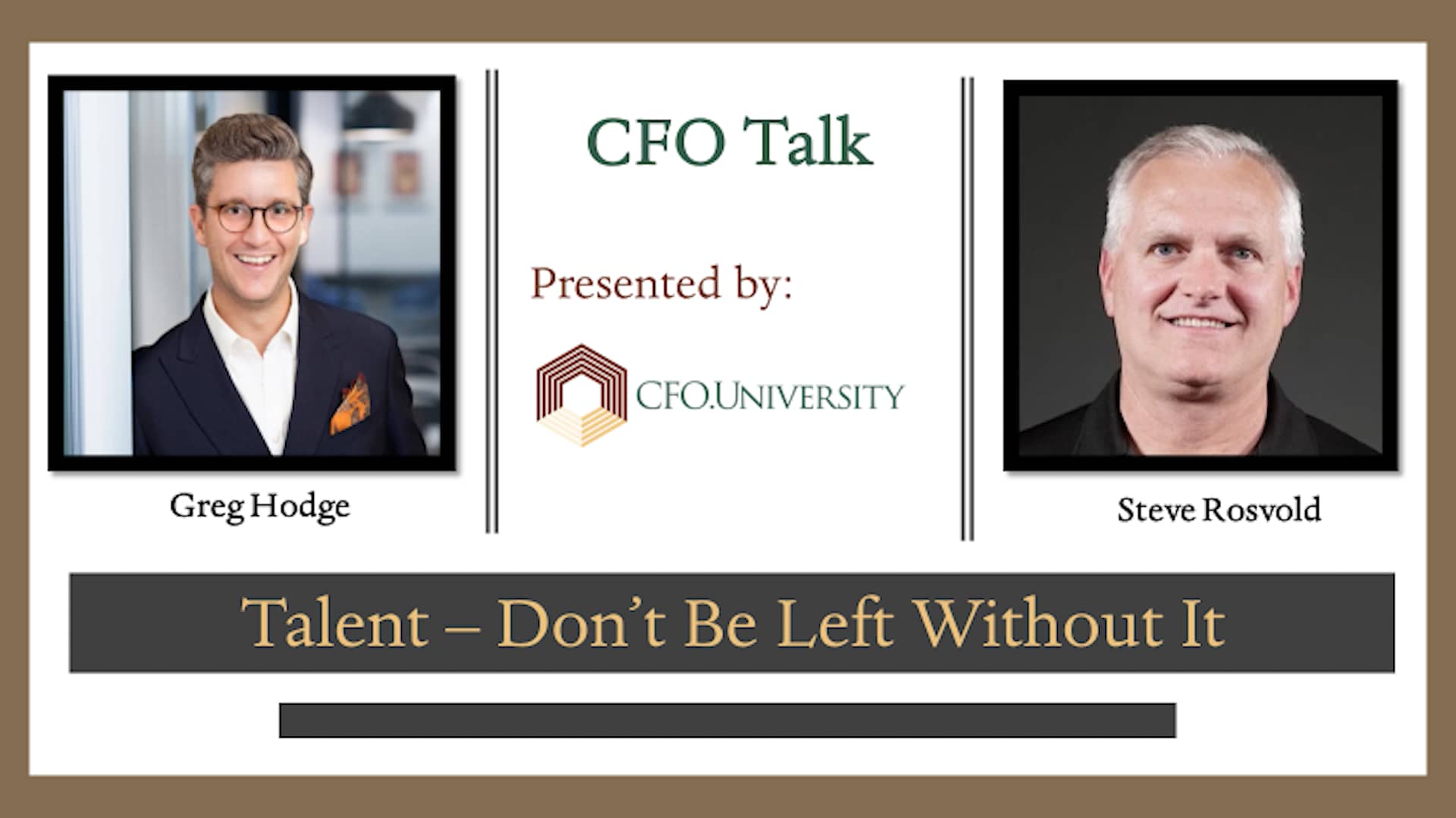CFO TALK - Talent: Don't Be Left Without It with Greg Hodge on Vimeo