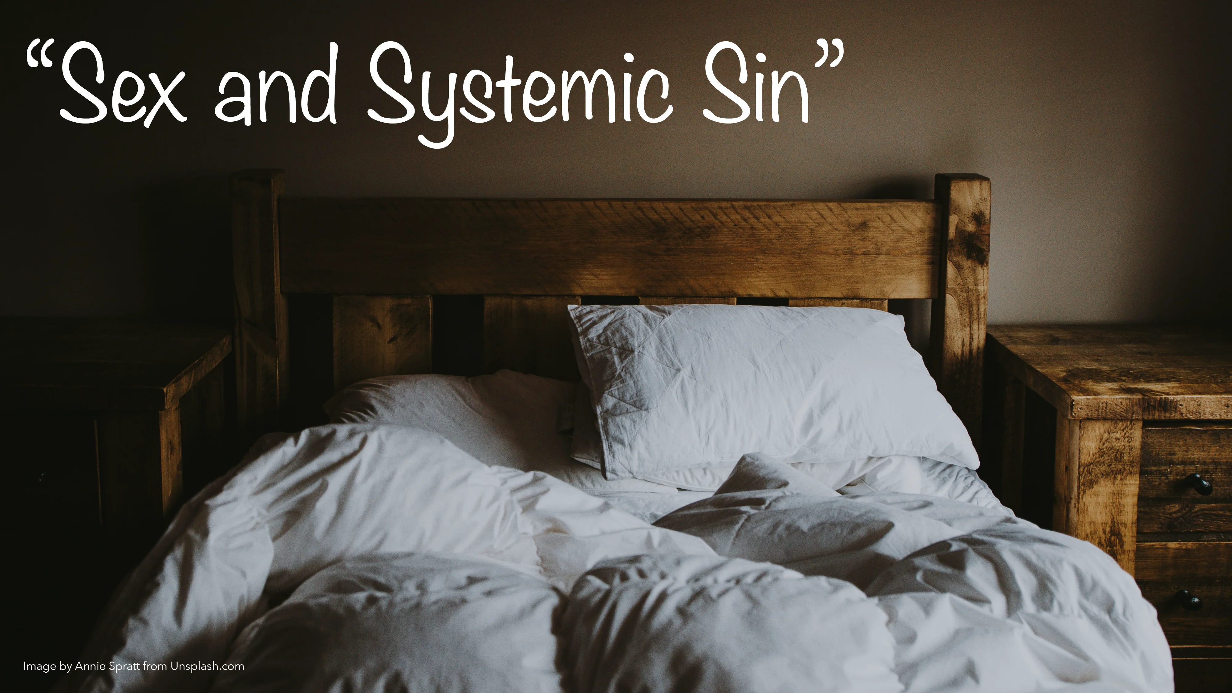Sex and Systemic Sin on Vimeo