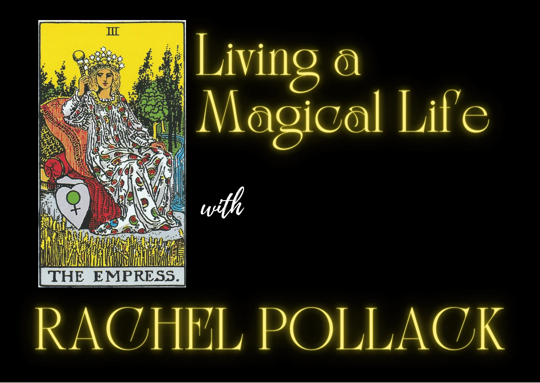Rachel Pollack: Living a Magical Life