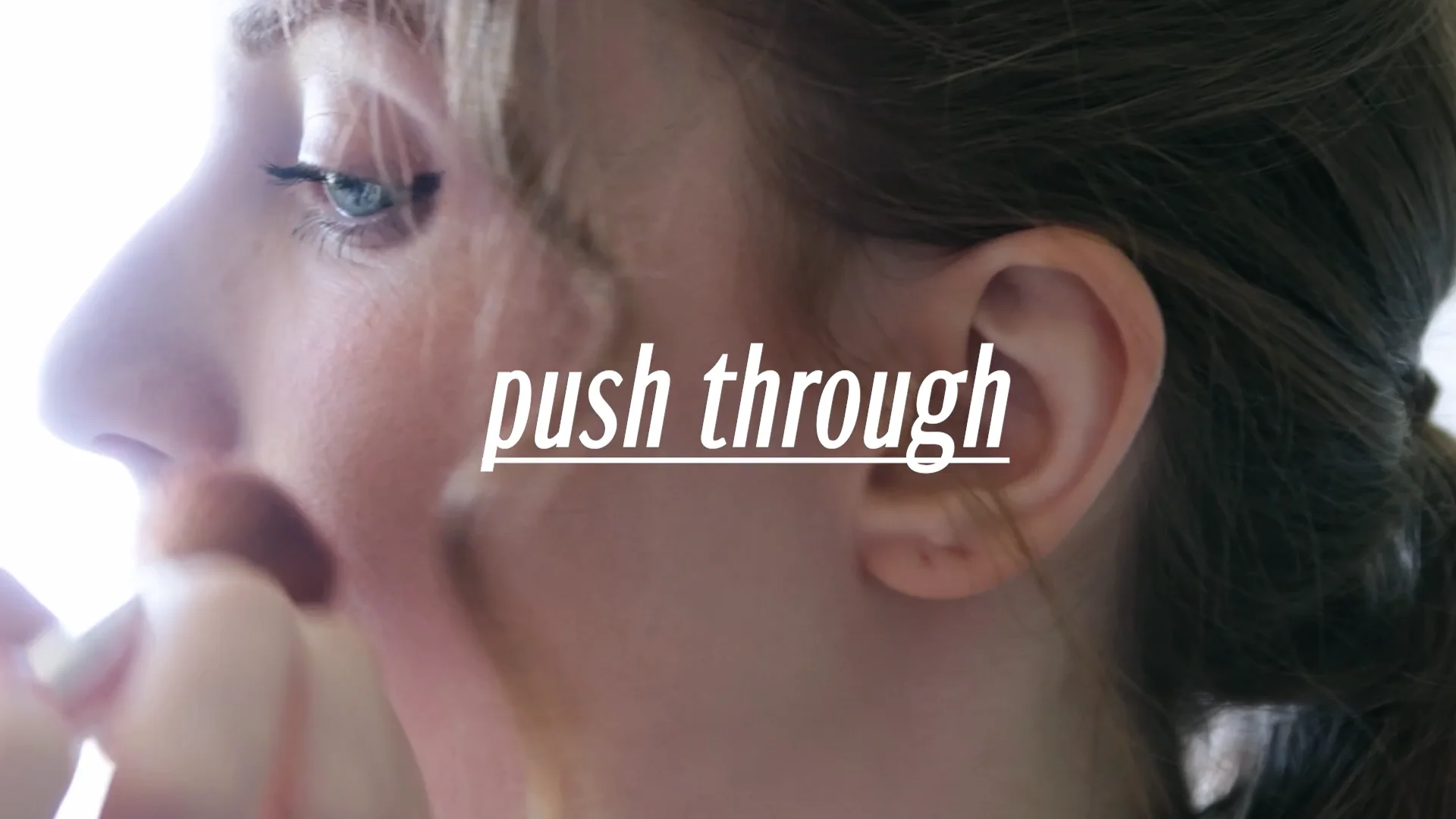 Push Through (Trailer) on Vimeo