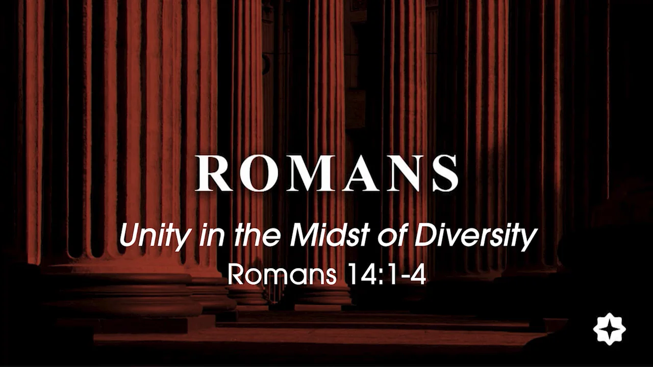 Unity in the Midst of Diversity - Romans 14:1-4 on Vimeo