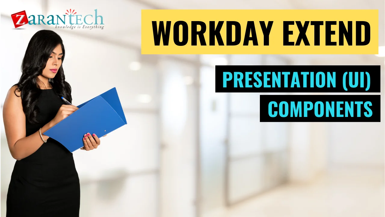 Presentation (UI) Components - Workday Extend Training