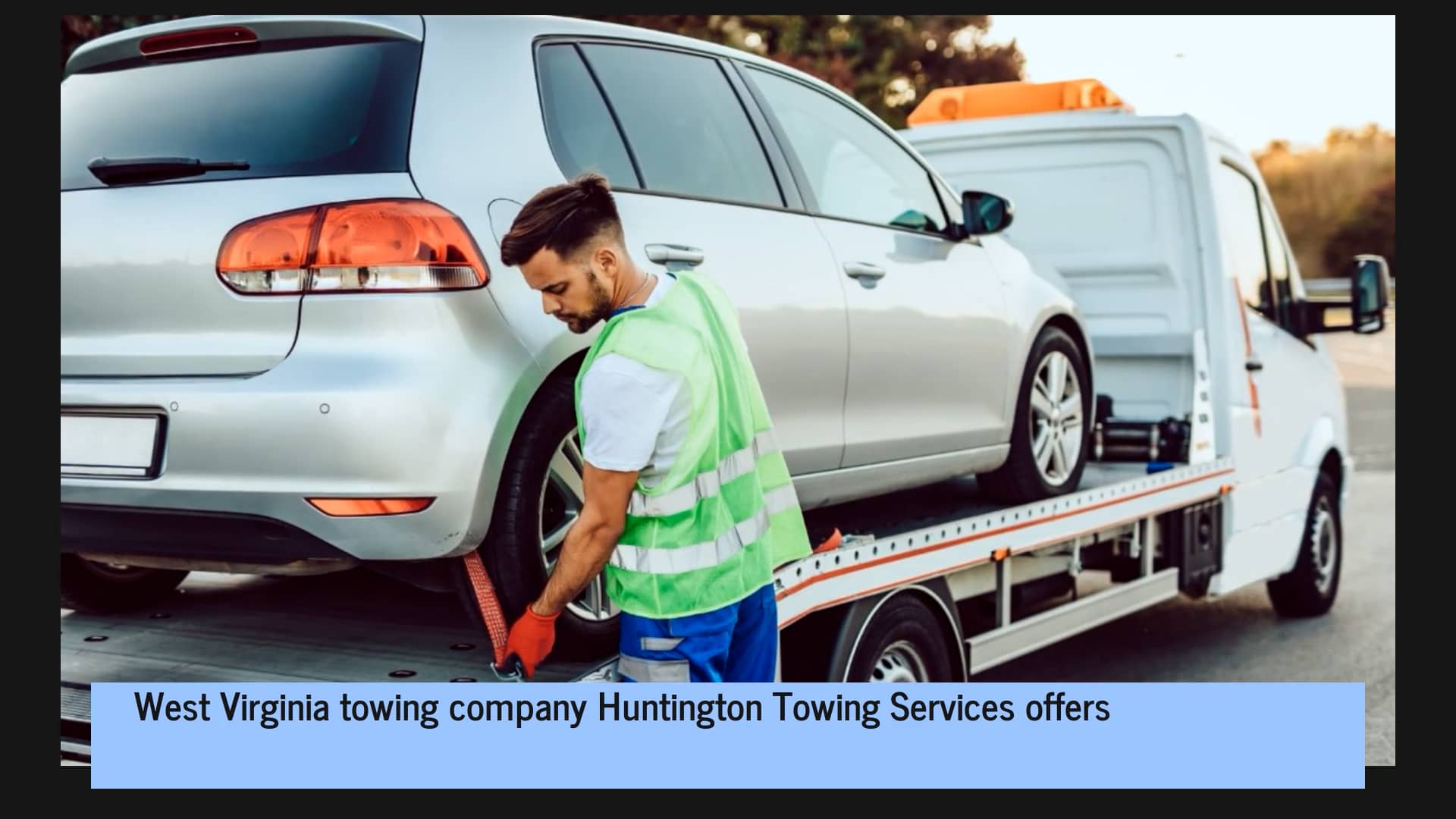 Get Affordable 247 Roadside Assistance With The Best Huntington Flatbed ...