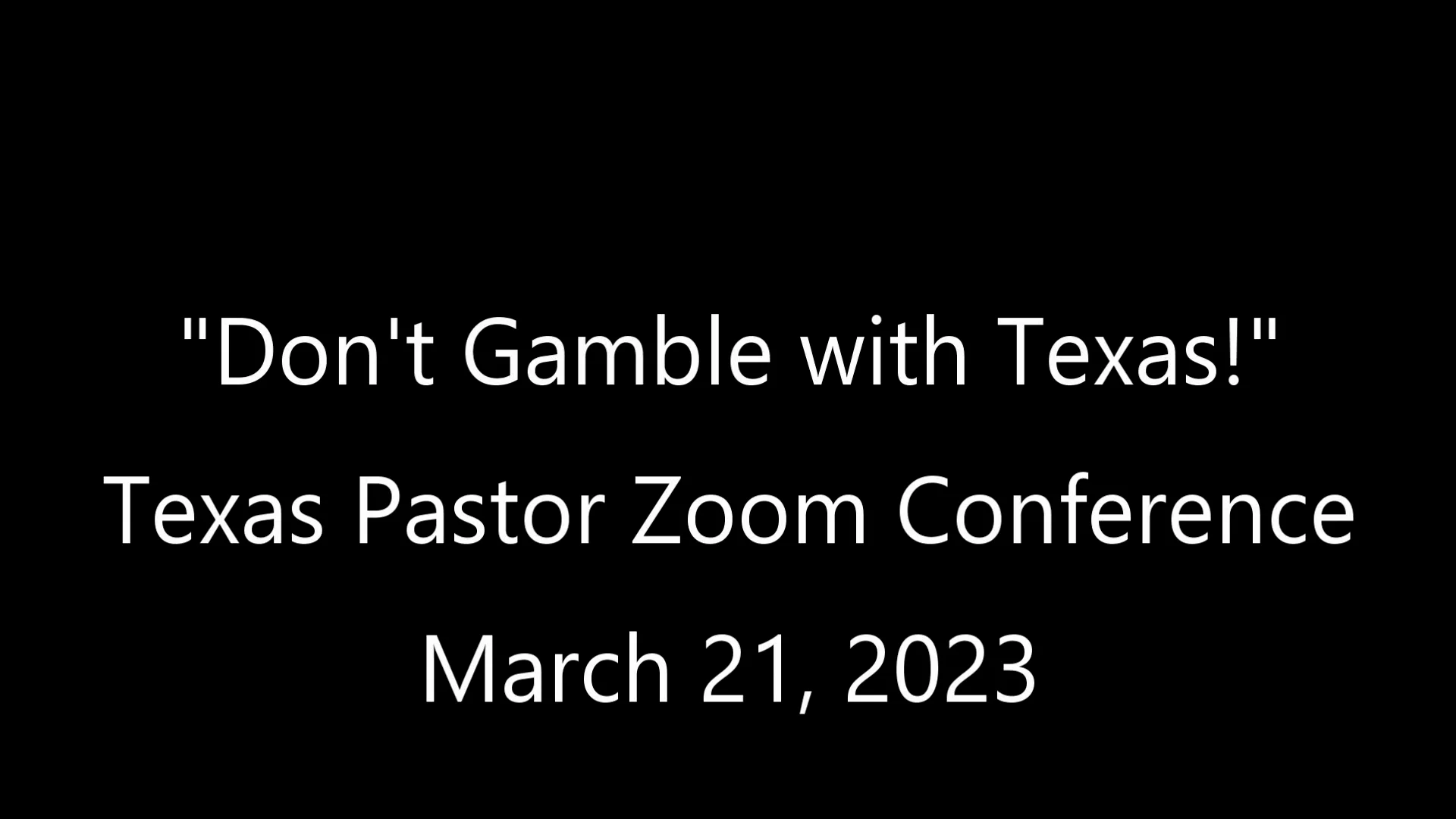 Don't Gamble with Texas_Pastor Zoom Call on Vimeo