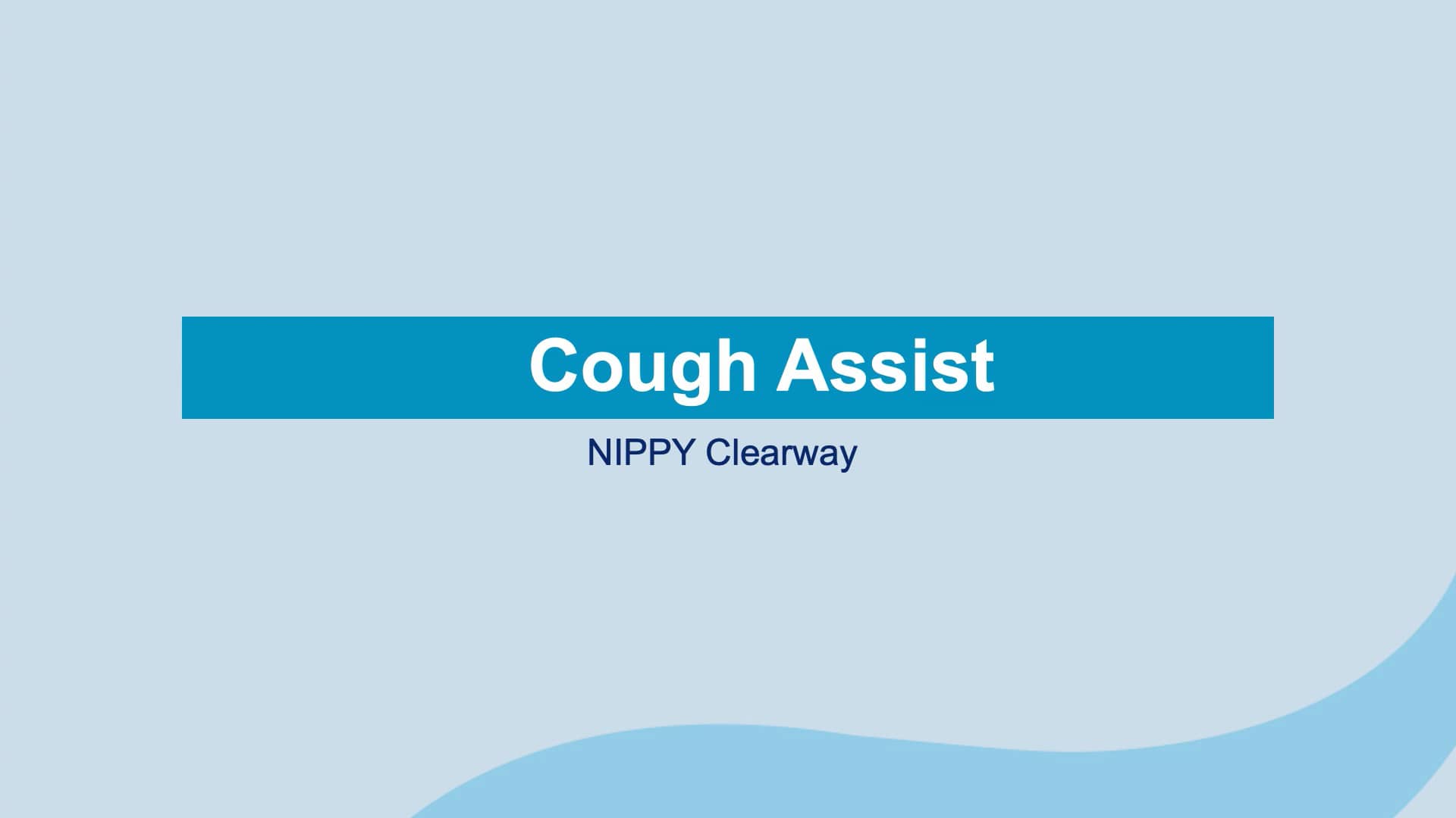 Cough Assist Nippy Clearway on Vimeo