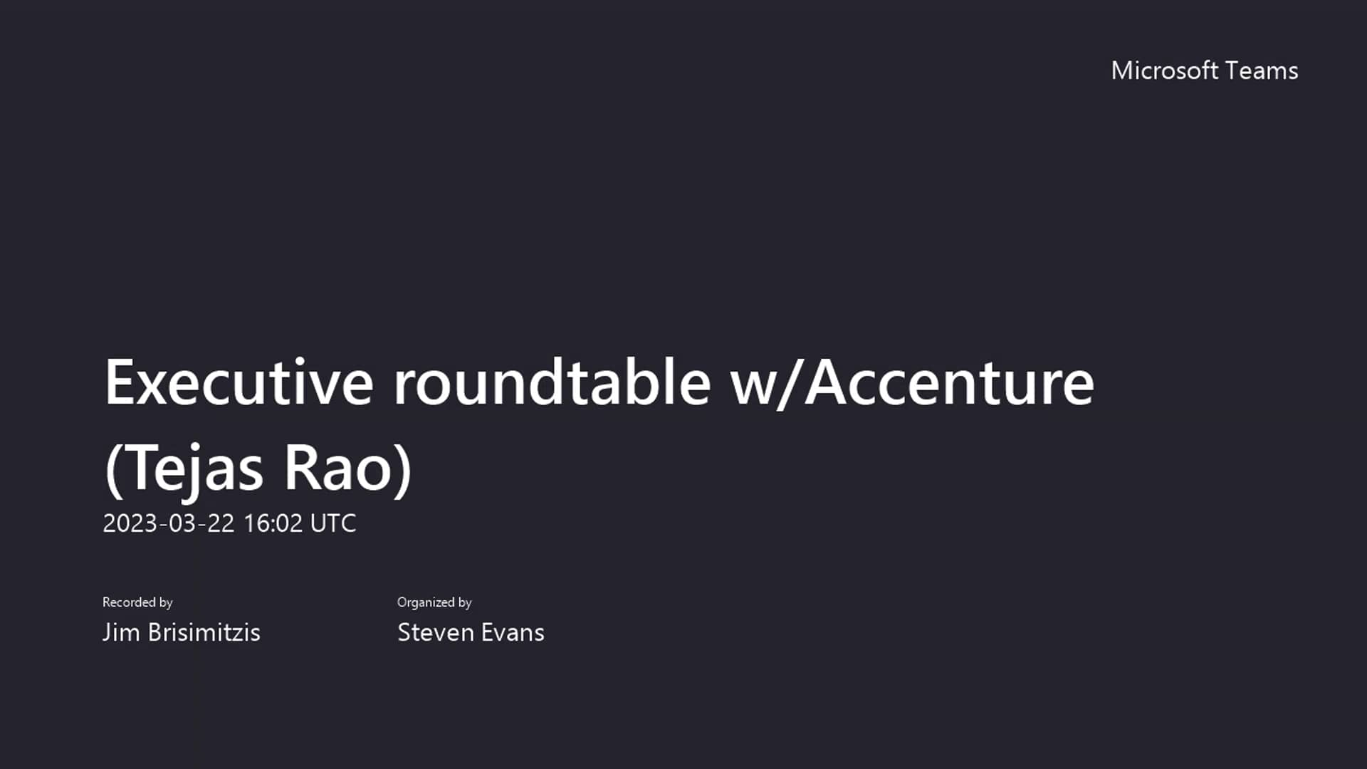 Executive roundtable w_Accenture (Tejas Rao)-20230322_090227-Meeting ...