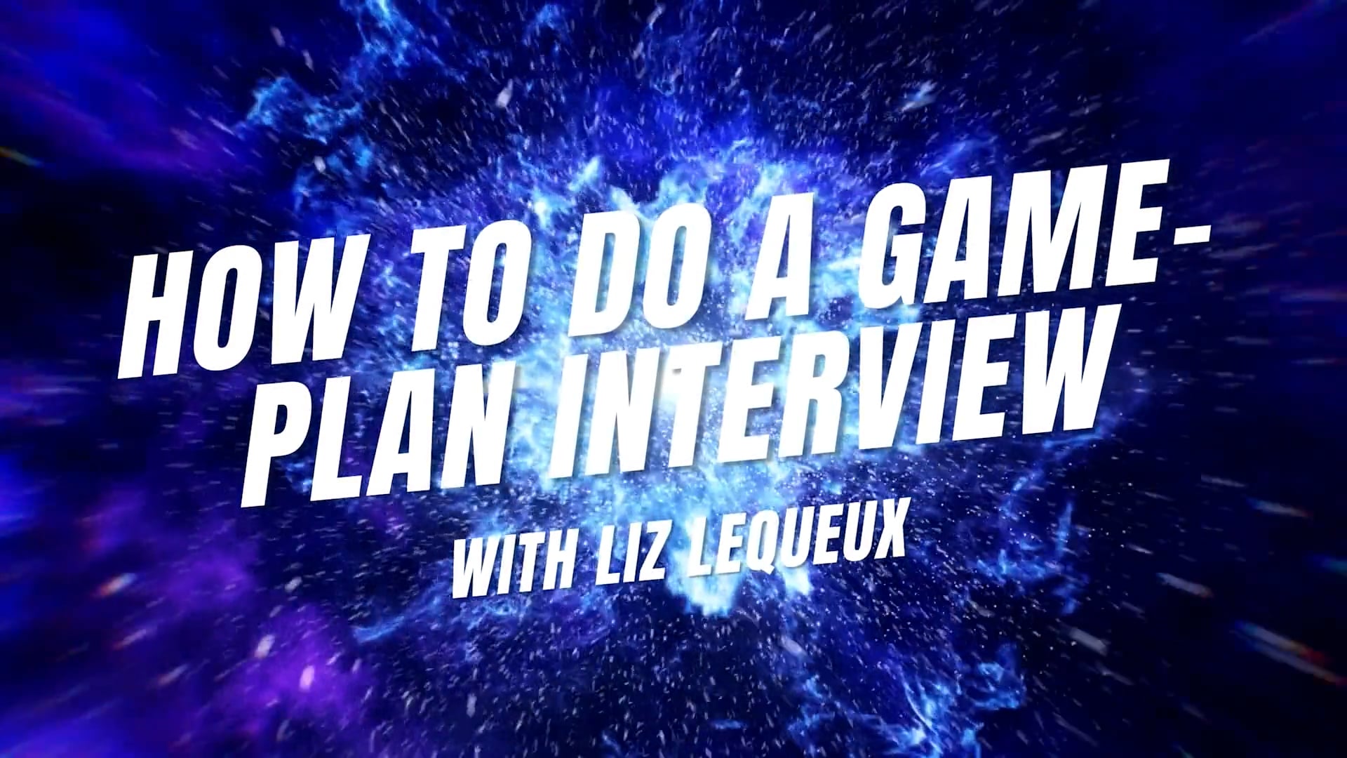How to Do a Game-Plan Interview - Liz Lequeux on Vimeo