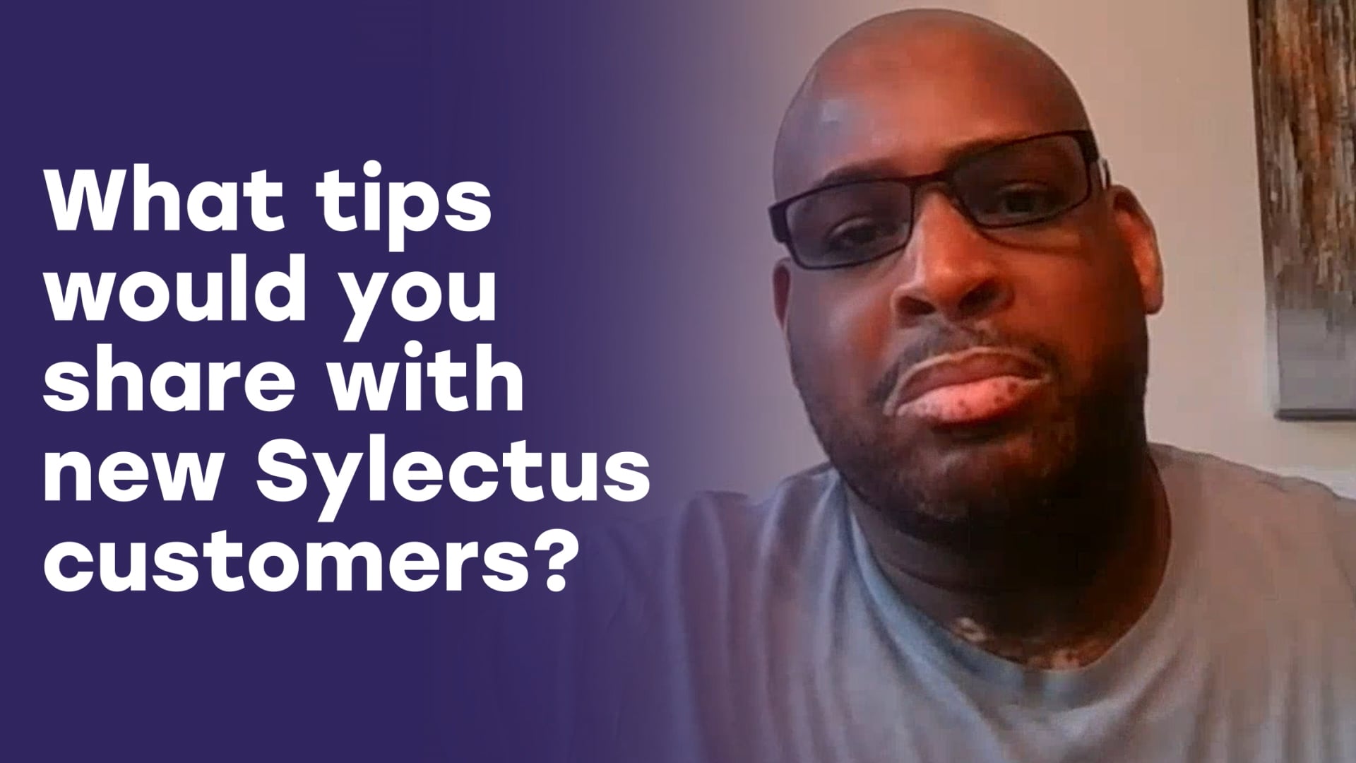 Sylectus Customer Testimonial – What tips would you share with new ...