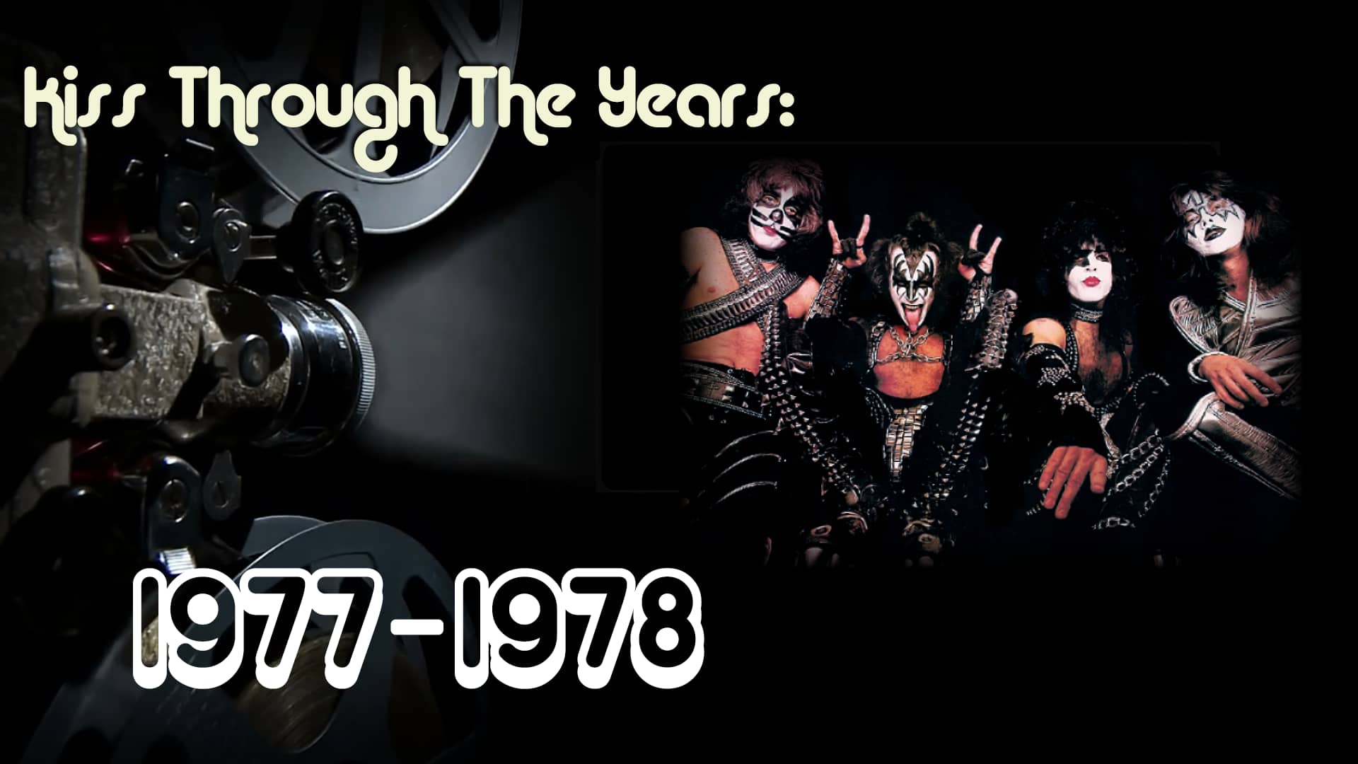 KISS Through The Years: Episode 3: 1977 - 1978 (Digital Release) on Vimeo