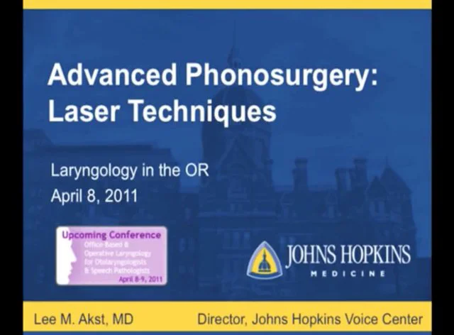 Lee Akst, MD -- Advanced Phonosurgery: Laser Techniques on Vimeo