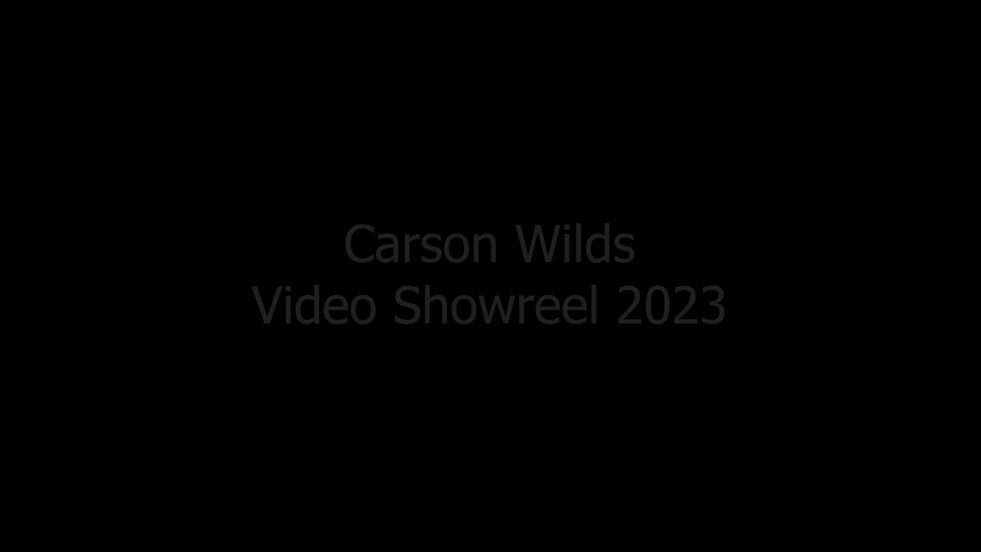 Carson Wilds Video Production Reel 2023 on Vimeo