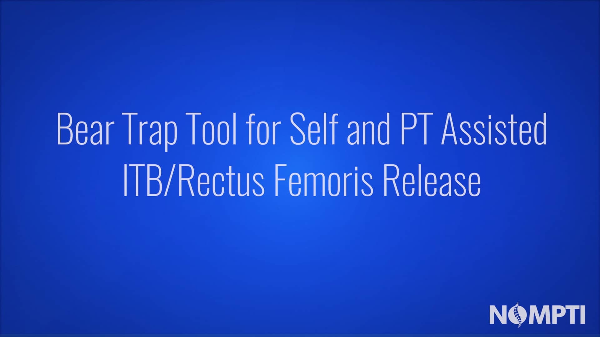 Bear Trap Tool for Self and PT assisted ITB-rectus Femoris Release.mp4 ...