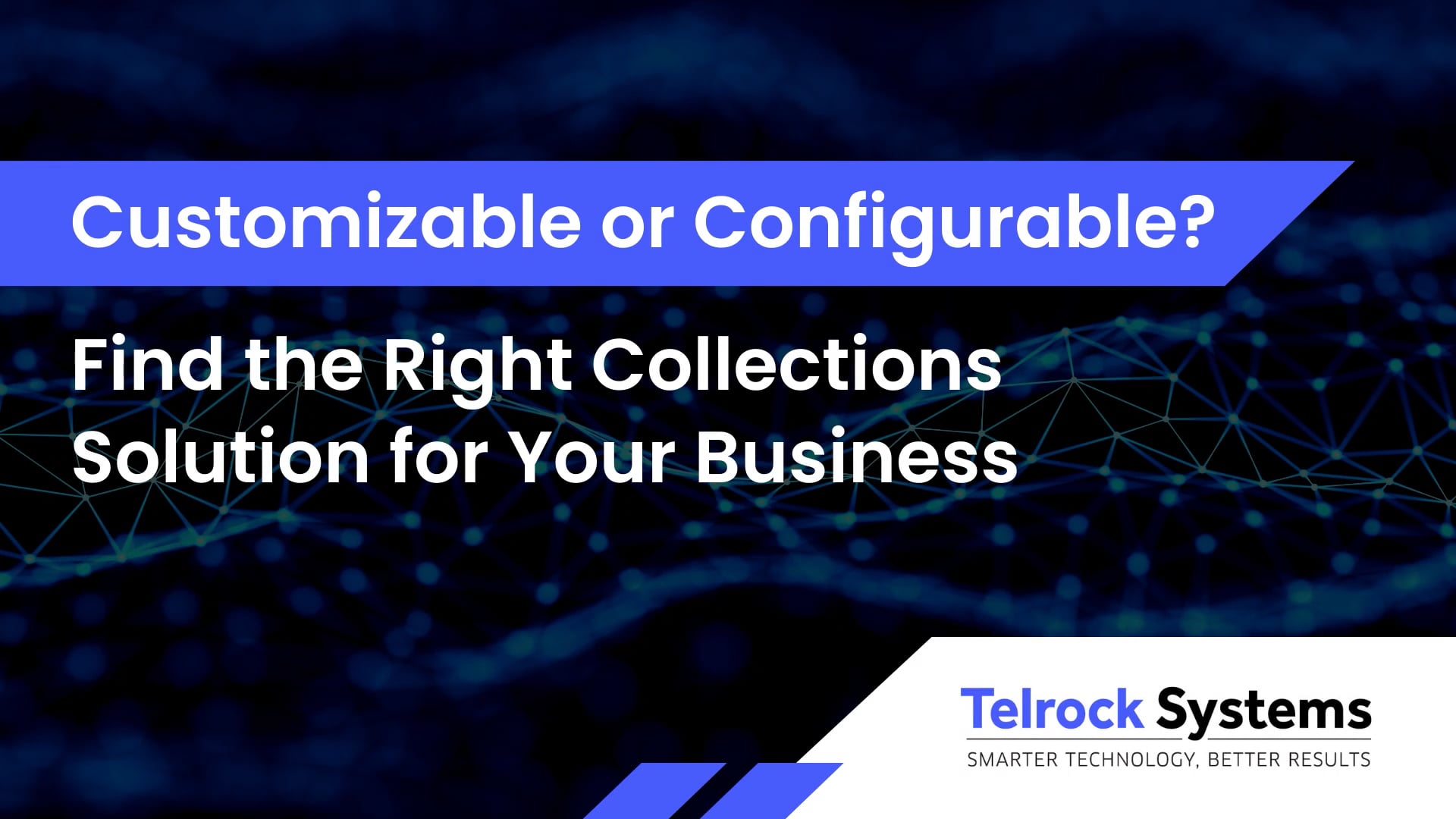 Customizable or Configurable? Find the Right Collections Solution for ...