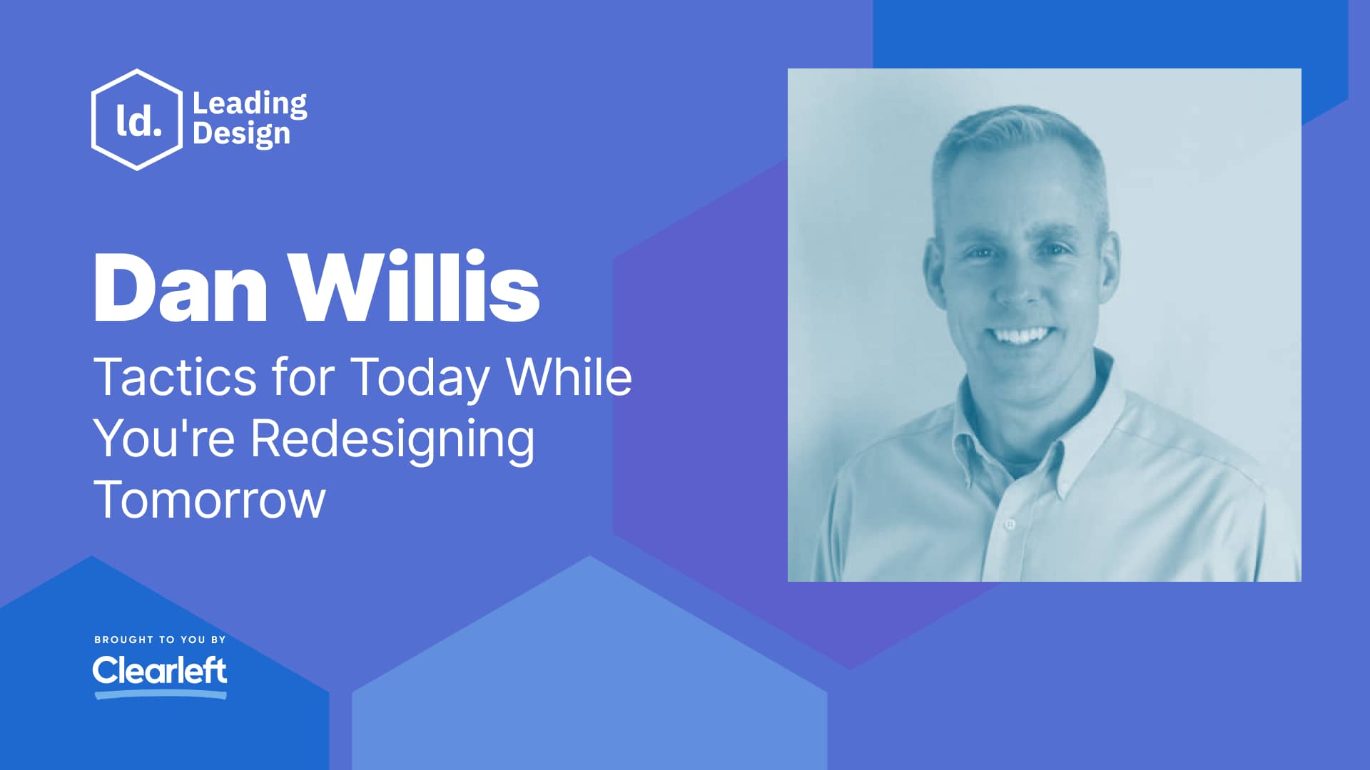 Tactics for Today While You're Redesigning Tomorrow: Dan Willis ...